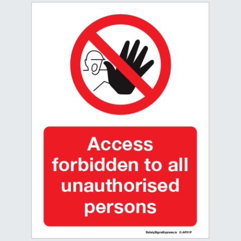 Access Forbidden / C-AF01P - Safety Signs Express