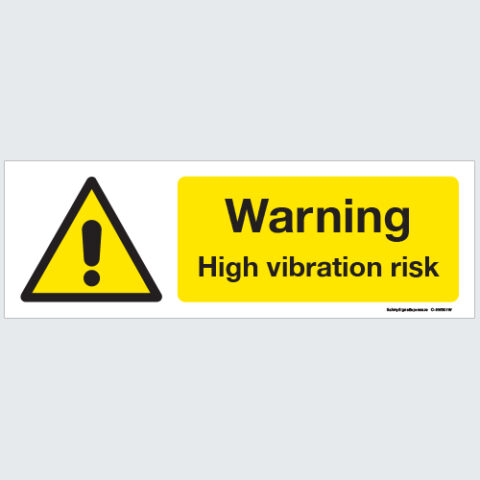 High Vibration Risk / C-HVR01W - Safety Signs Express