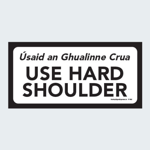 P 083 - Use Hard Shoulder - Safety Signs Express Roadworks Sign ...